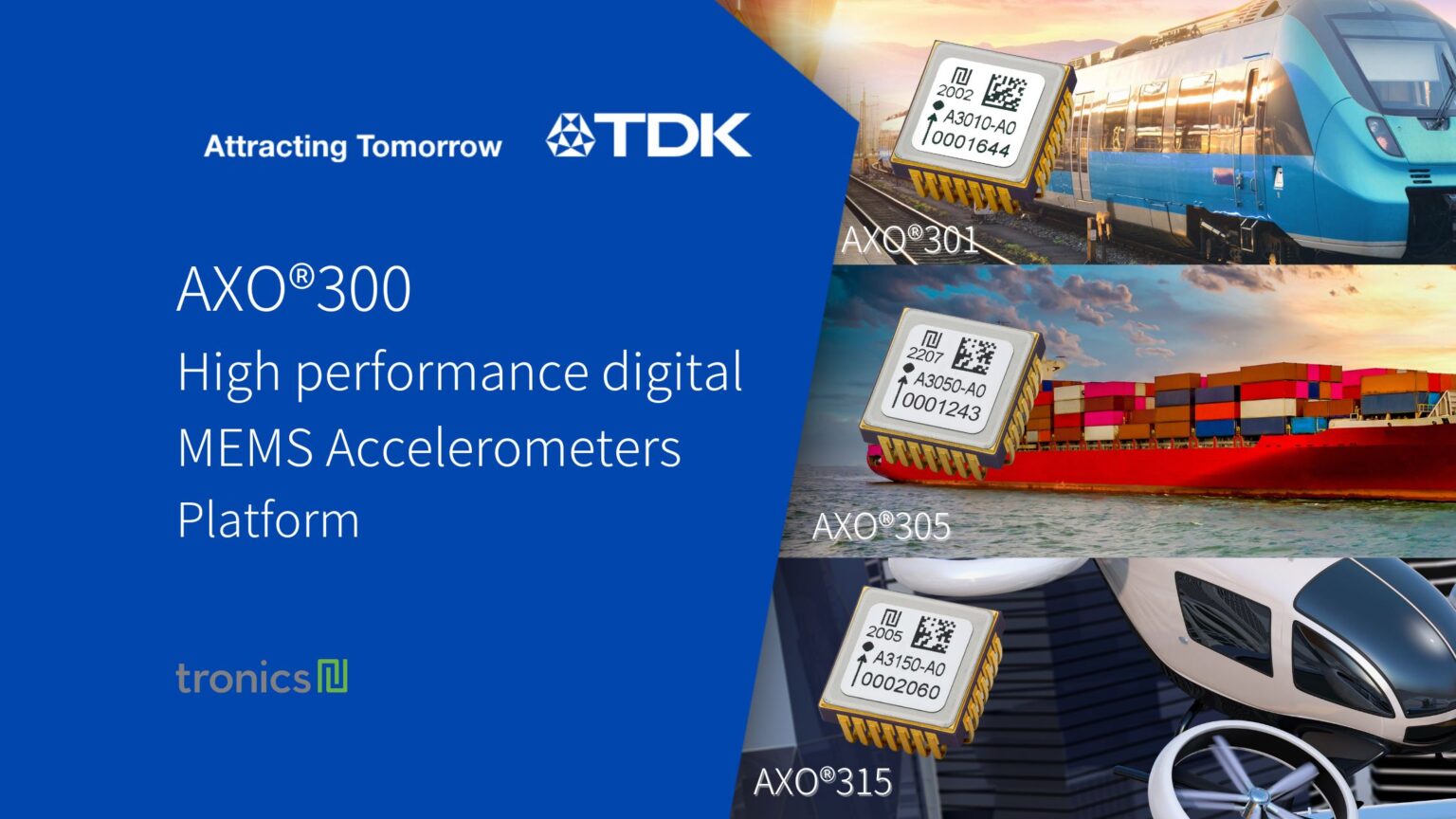 TDK expands the Tronics AXO®300 serie